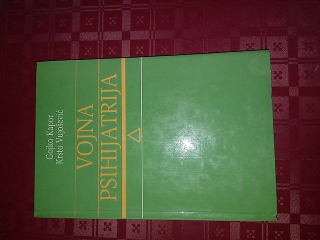 Vojna Psihijatrija Gojko Kapor Krsto Vujošević