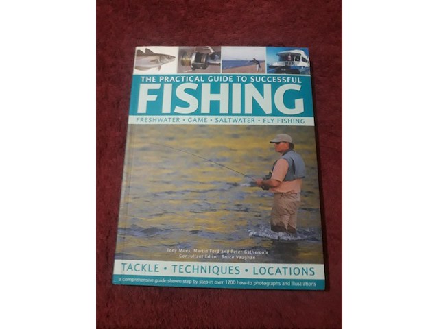THE PRACTICAL GUIDE  TO SUCCESSFUL FISHING