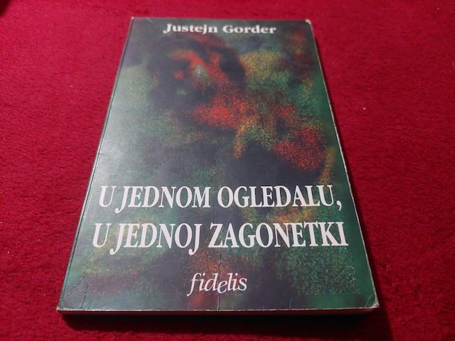 U jednom ogledalu, u jednoj zagonetki Justejn Gorder