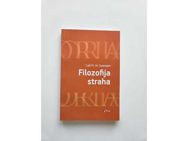 Filozofija straha - Laš Fr. H. Svensen
