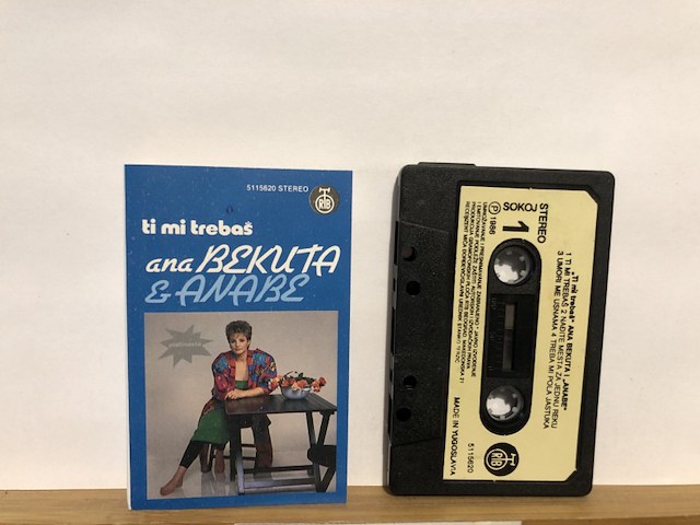 Ana Bekuta &; Anabe – Ti Mi Trebaš