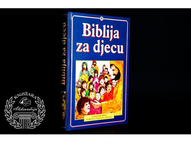 BIBLIJA ZA DJECU