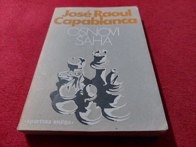 Osnovi šaha José Raoul Capablanca