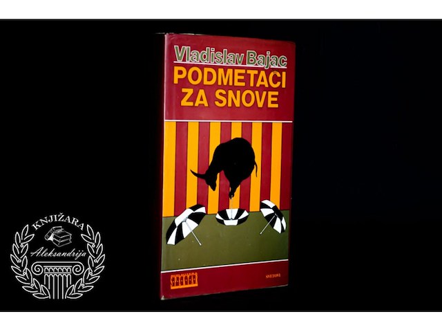 PODMETAČI ZA SNOVE - Vladislav Bajac