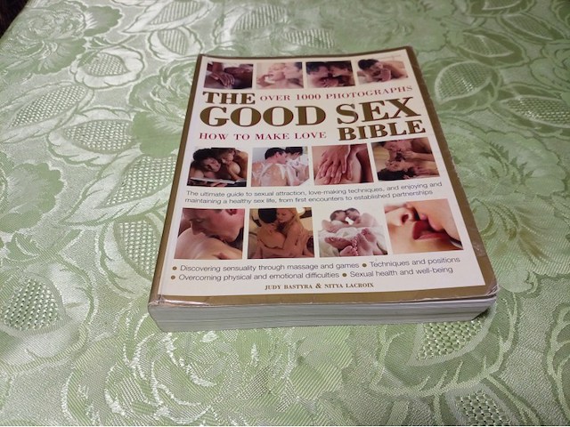 The Good Sex Bible - Over 1000 photographs
