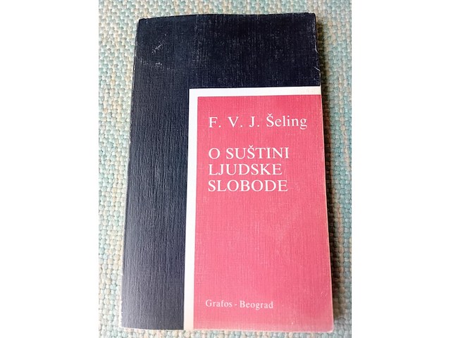 F.V.J.Šeling O suštini ljudske slobode