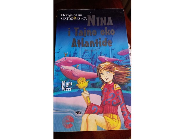 NINA I TAJNO OKO ATLANTIDE. Muni Vičer