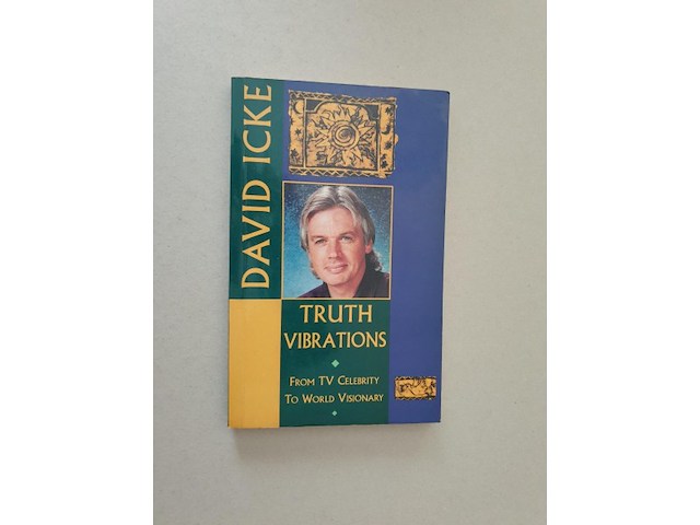 Truth Vibrations - David Icke