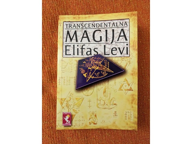 Transcendentalna magija - Elifas Levi (Novo)