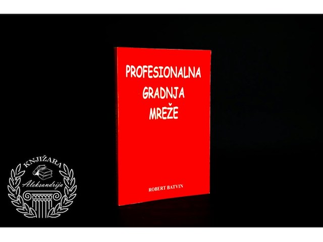 PROFESIONALNA GRADNJA MREŽE - Robert Batvin