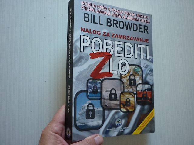 Bill Browder NALOG ZA ZAMRZAVANJE POBEDITI ZLO