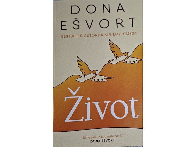 Život - Dona Ešvort