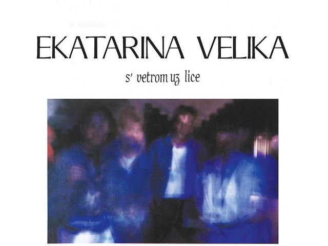 EKATARINA VELIKA - S VETROM UZ LICE