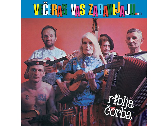 RIBLJA CORBA - VECERAS VAS ZABAVLJAJU…