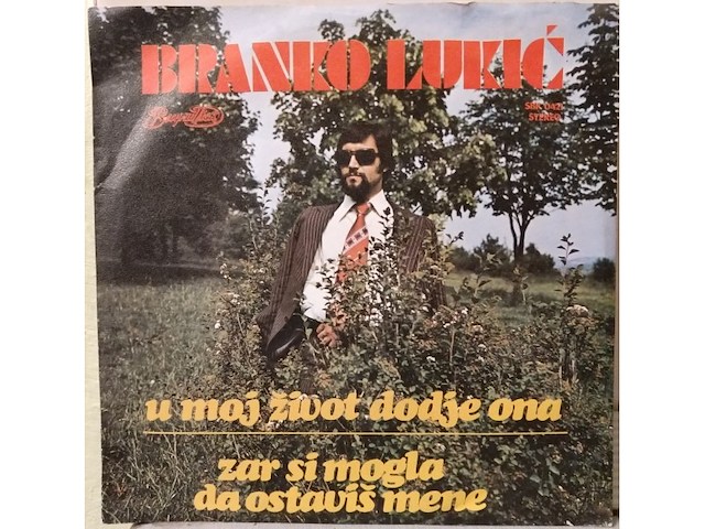 Branko Lukić – U Moj Život Dodje Ona (singl)