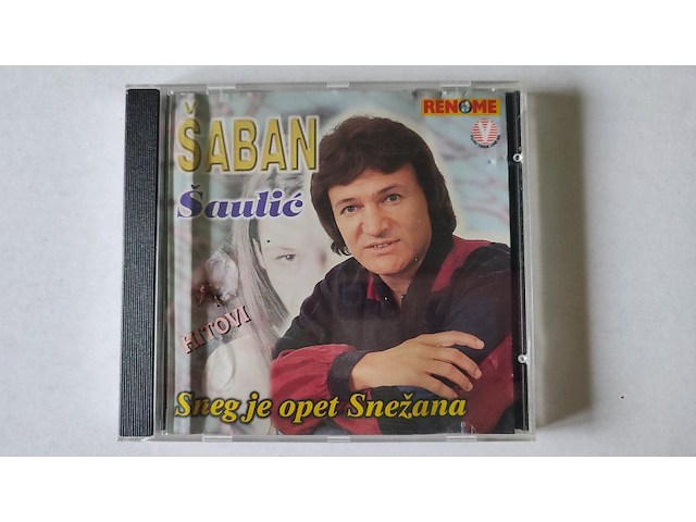 Šaban Šaulić – Hitovi - Sneg Je Opet Snežana