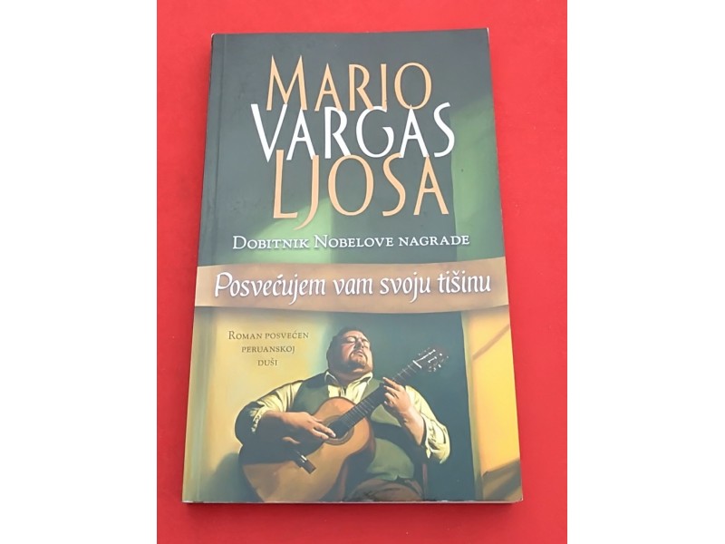 Posvećejem Vam svoju tišinu Mario Vargas Ljosa Novo
