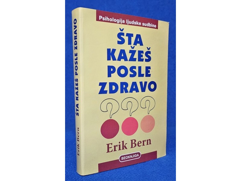Šta kažeš posle zdravo? -Erik Bern