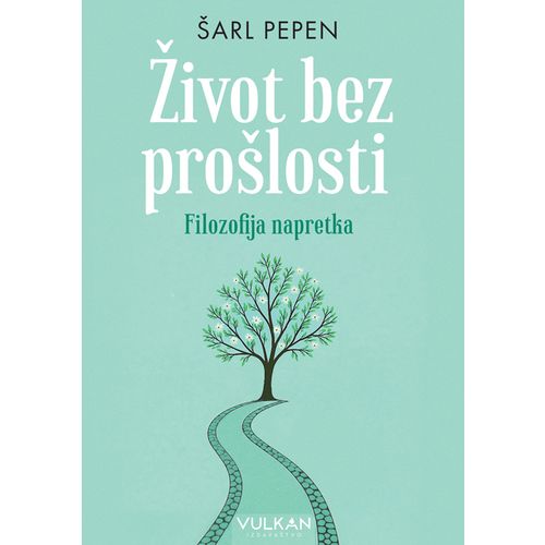 Život bez prošlosti: Filozofija napretka