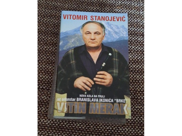 KASETA-VITOMIR STANOJEVIĆ-NOVA KOLA-VITIN MERAK-ORIGINA