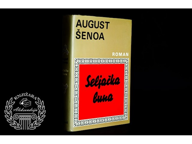 SELJAČKA BUNA - August Šenoa