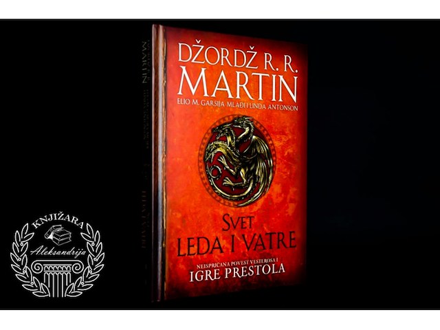 SVET LEDA I VATRE - Dž. R. R. Martin