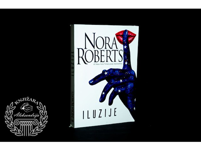 ILUZIJE - Nora Roberts