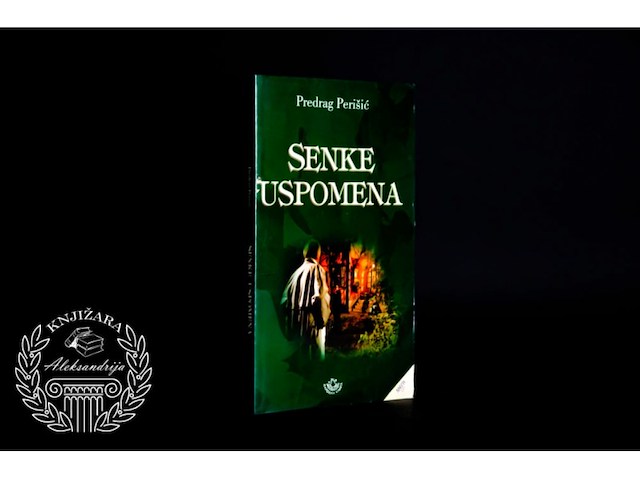 SENKA USPOMENA - Predrag Perišić
