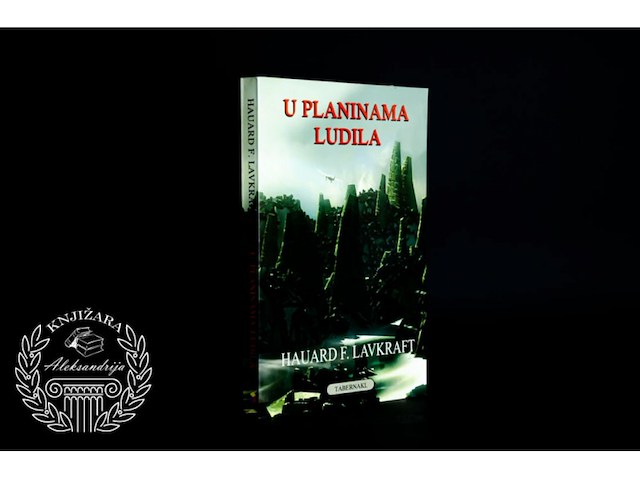 U PLANINAMA LUDILA - Hauard Filips Lavkraft