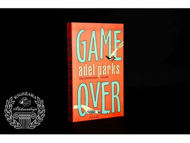 GAME OVER - Adel Parks
