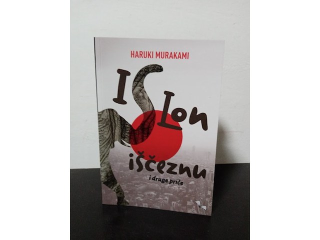 I SLON IŠČEZNU i druge priče Haruki Murakami