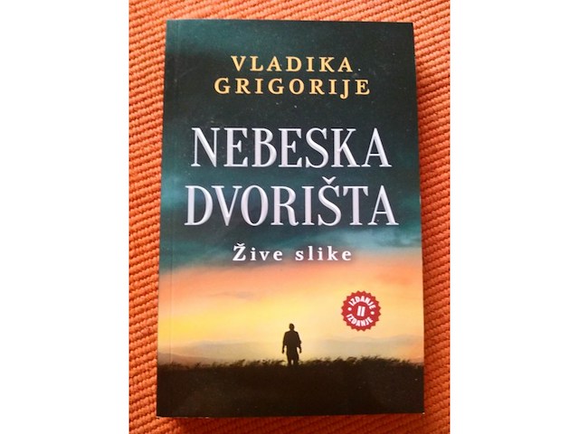 Nebeska dvorišta. Žive slike, Vladika Grigorije -NOVA-