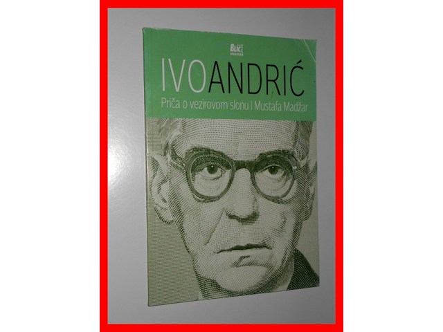 Priča o vezirovom slonu,  Mustafa Madžar - Ivo Andrić
