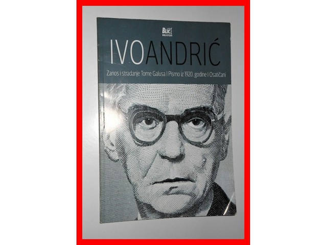 Zanos i stradanje Tome Galusa - Ivo Andrić