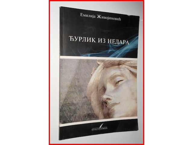 Ćurlik iz nedara - Emilija Živojinović