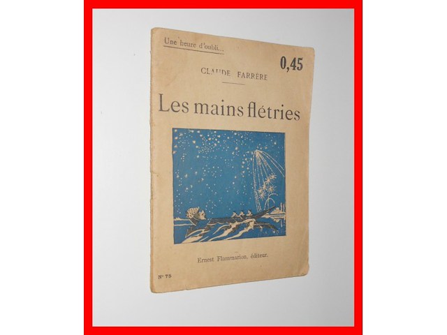 Les Mains Flétries - Claude Farrère