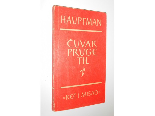 Čuvar pruge Til - Gerhart Hauptman