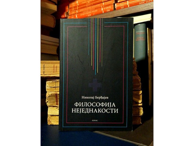 Nikolaj Berđajev – Filosofija nejednakosti
