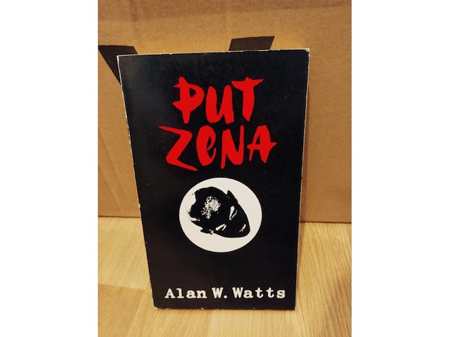 PUT ZENA - Alan W. Watts