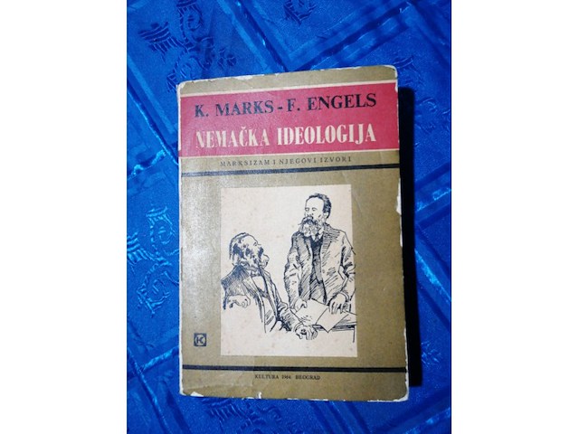 K. MARKS-F. ENGELS: NEMAČKA IDEOLOGIJA