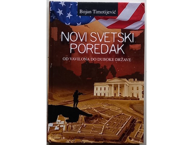 Bojan Timotijević: NOVI SVETSKI POREDAK