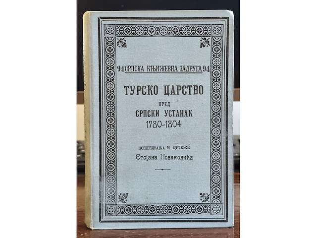 TURSKO CARSTVO PRED SRPSKI USTANAK 1780-1804