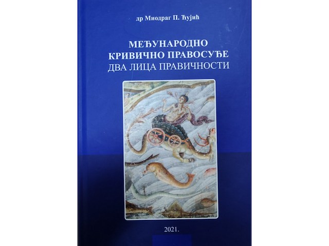 Medjunarodno krivicno pravosudje: Dva lica pravicnosti