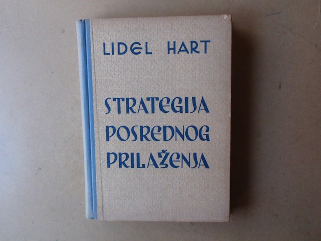 Lidel Hart - STRATEGIJA POSREDNOG PRILAŽENJA