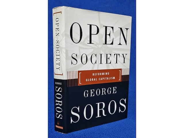 Open Society : Reforming Global Capitalism George Soros