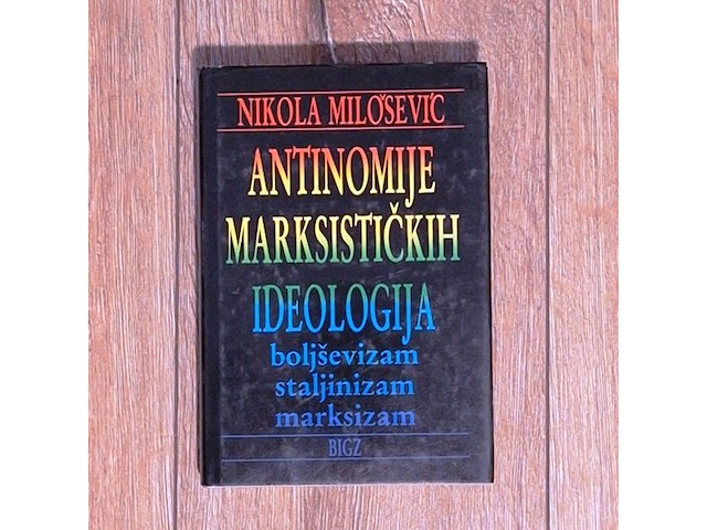 Antinomije marksistickih ideologija - Nikola Milosevic