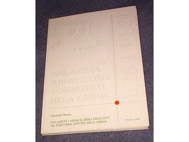 Nalazišta i arheološki lokaliteti Bela Crkva