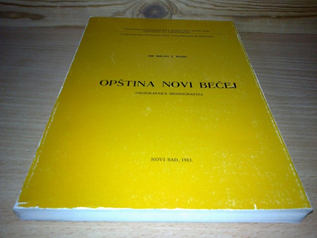 Opština NOVI BEČEJ Monografija  Dr Milan Bajić