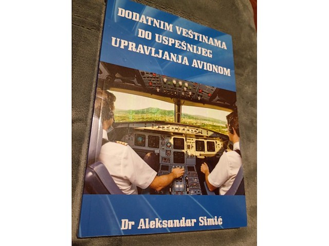 Dodatnim veštinama do uspešnijeg upravljanja avionom