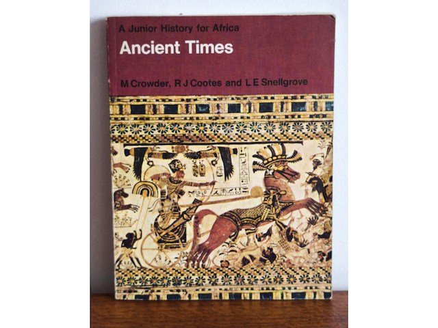 ANCIENT TIMES - A Junior History for Africa